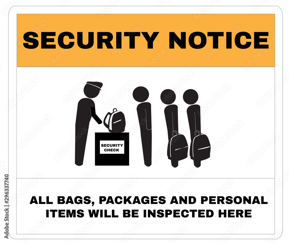Security control signs, Security Notice board with message All Bags ...