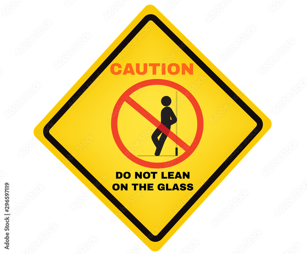 Accident Prevention signs, Do not lean on the glass board, beware and ...
