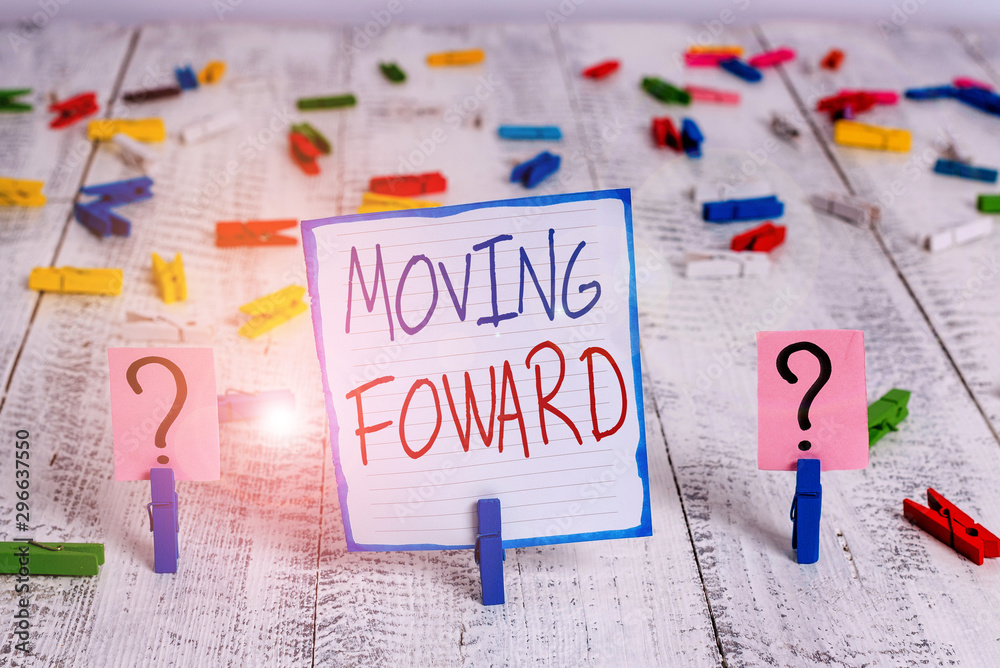 Conceptual hand writing showing Moving Foward. Concept meaning Towards ...