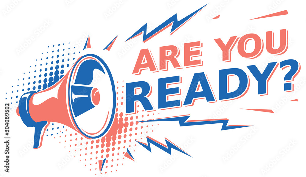 Are you ready - sign with megaphone Stock Vector | Adobe Stock