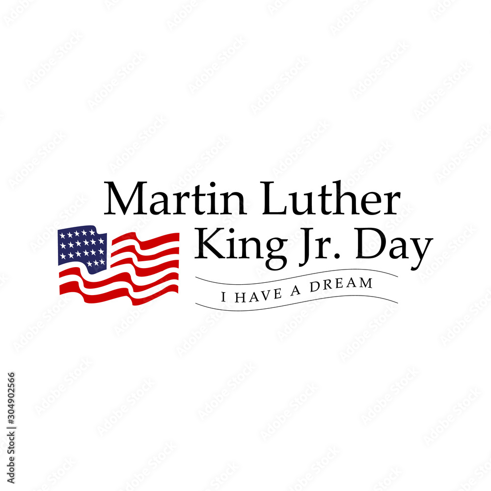 Martin luther king jr. day. With text i have a dream. American flag ...