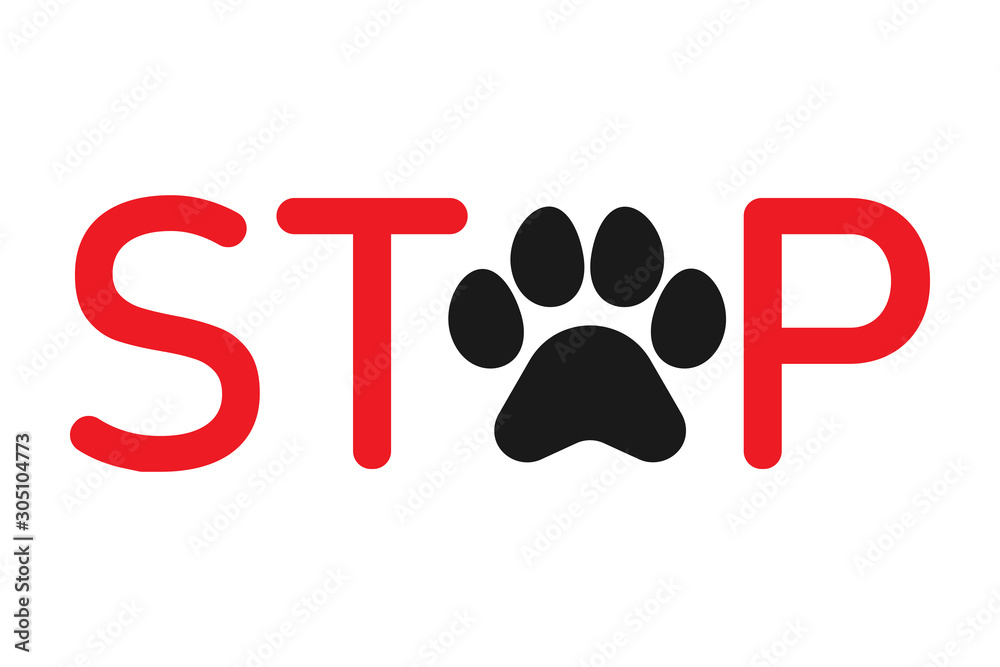 No pets cat or dog sign, word Stop with paw print. Symbol of ...