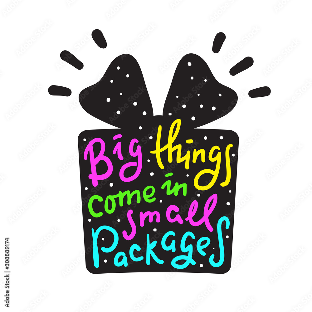 Big things come in small packages - funny inspire motivational quote ...