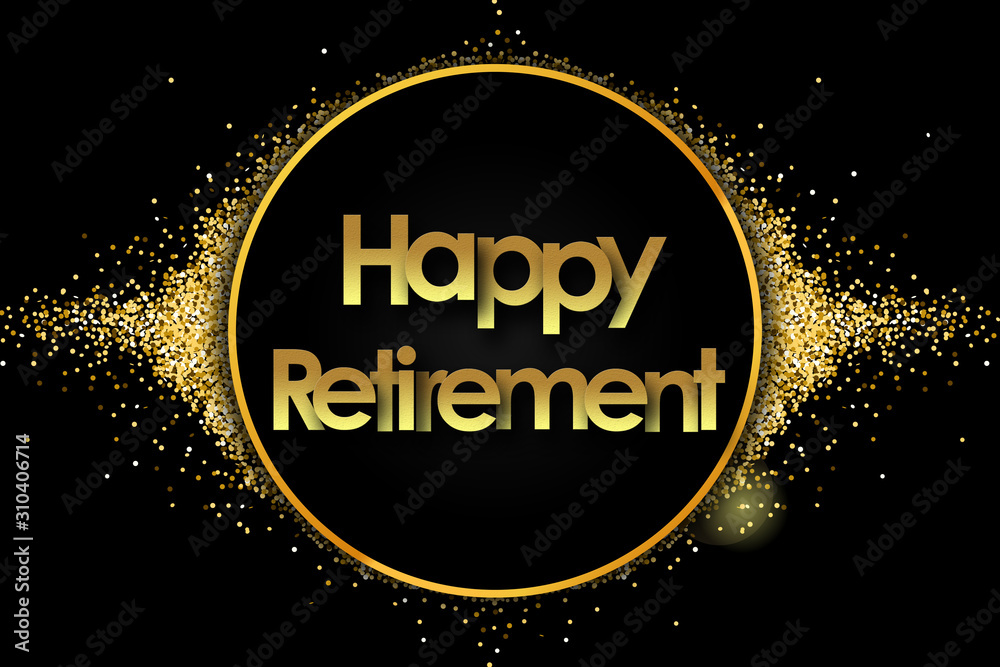 Happy Retirement in golden circle stars and black background Stock ...