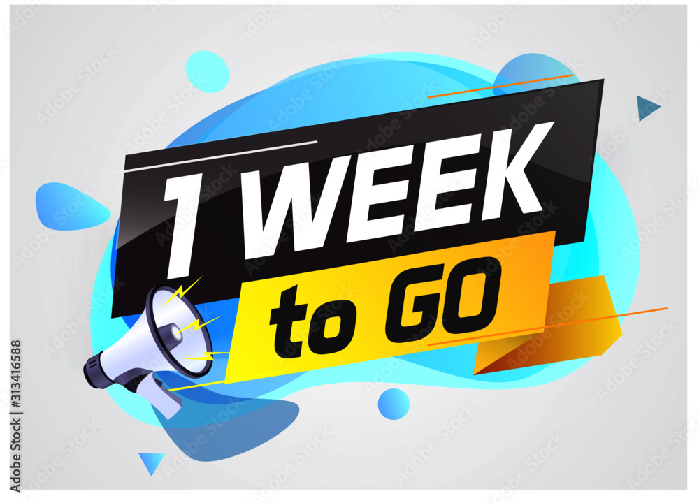 1 week to go word concept vector illustration with megaphone and 3d ...