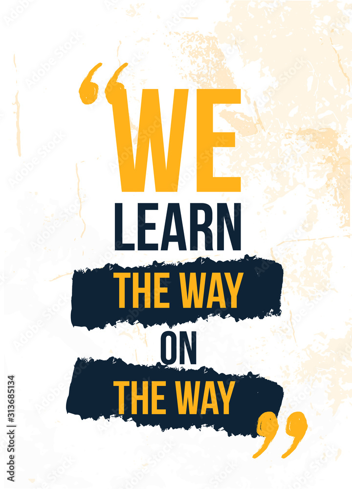 We learn the Way on the route. Motivational poster for wall, t-shirt ...