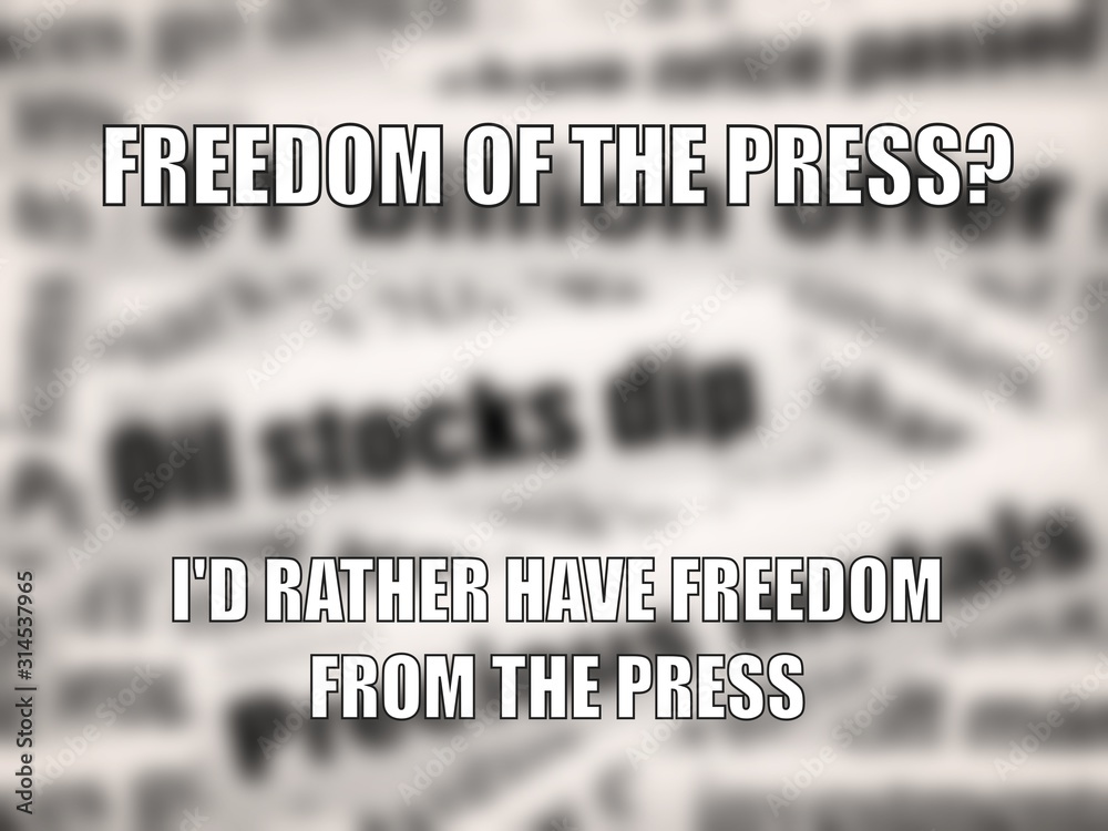 Freedom of the press meme Stock Photo | Adobe Stock