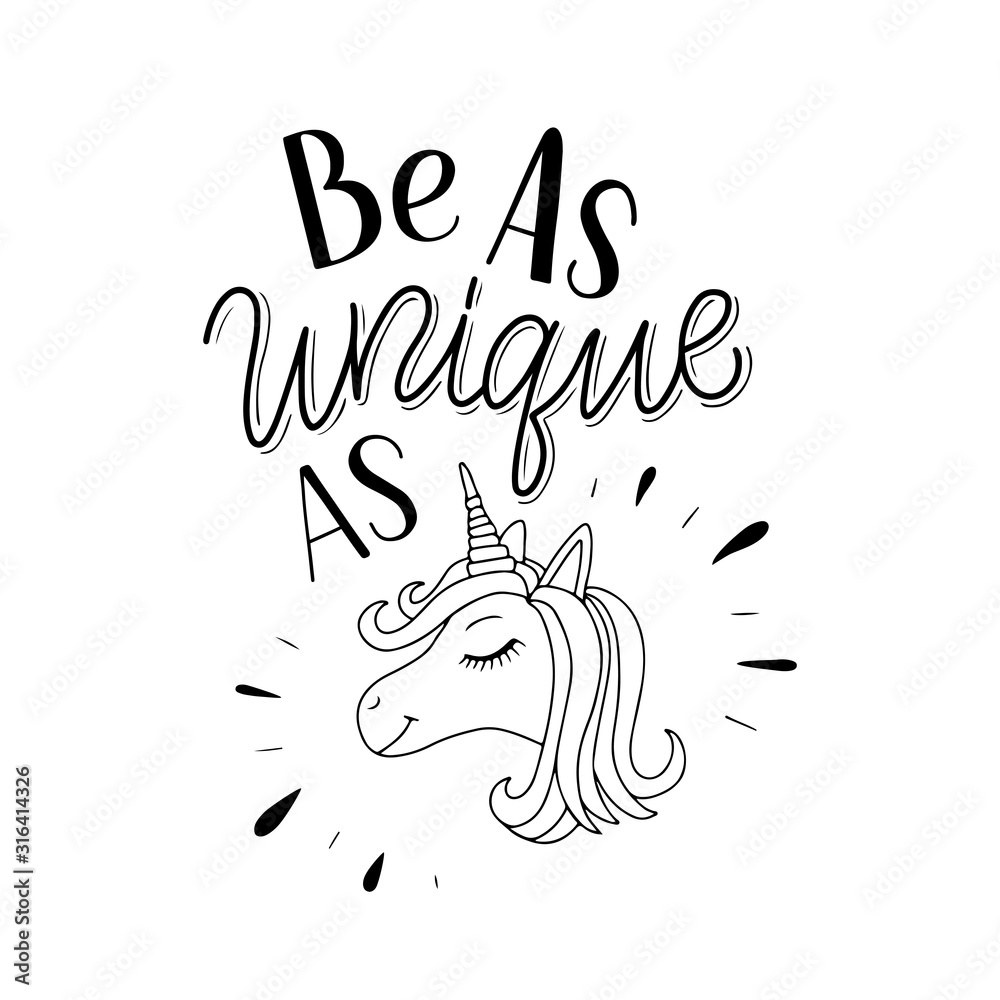 Magic lettering illustration of "Be as unique as unicorn" isolated on ...