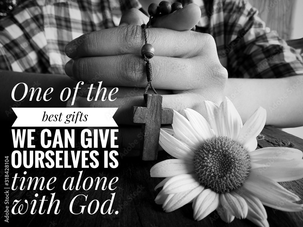 Christian inspirational quote - One of the best gifts we can give ...