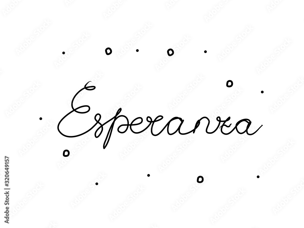 Esperanza phrase handwritten with a calligraphy brush. Hope in spanish ...