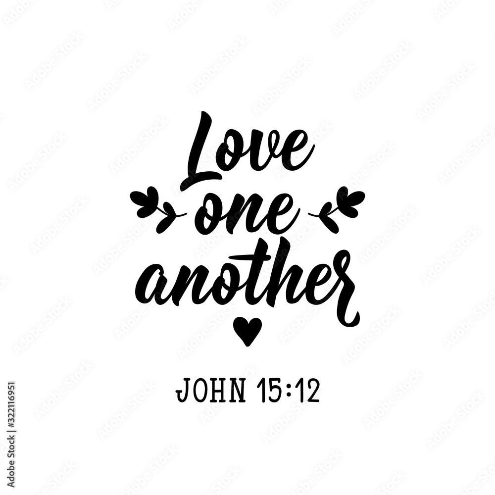 Love one another. Lettering. calligraphy vector. Ink illustration ...