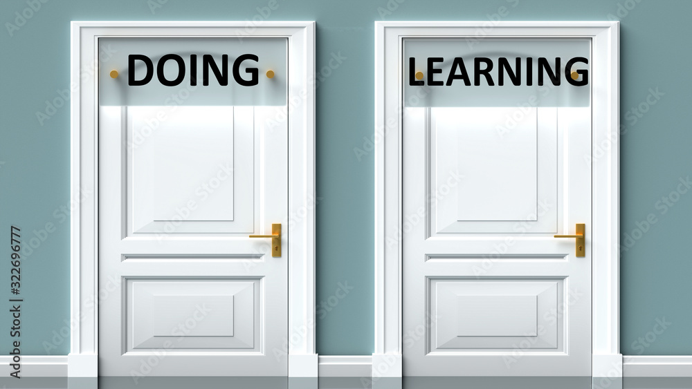 Doing and learning as a choice - pictured as words Doing, learning on ...