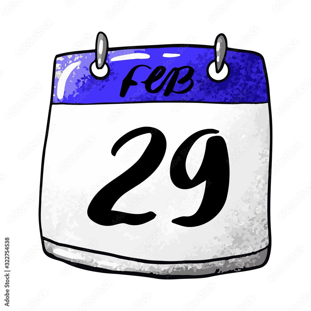 Calendar with the date February 29 on a white background. Holiday in ...
