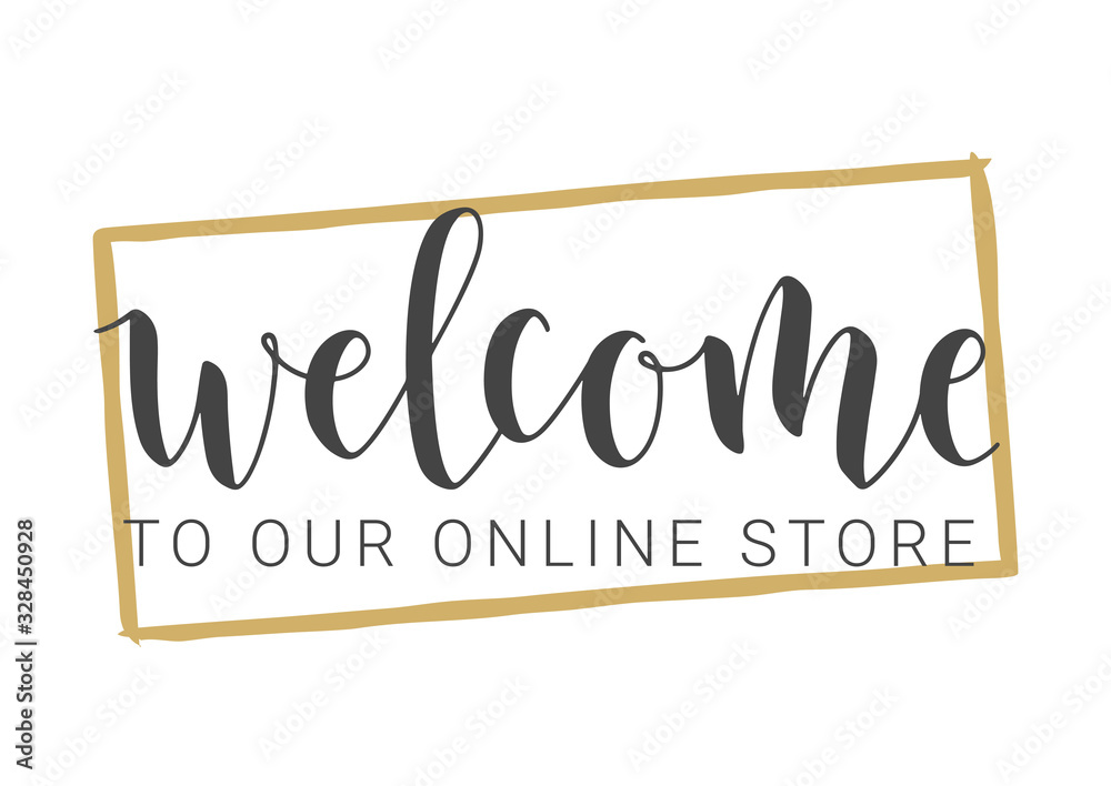 Vector Illustration. Handwritten Lettering of Welcome To Our Online Store. Template for Banner ...