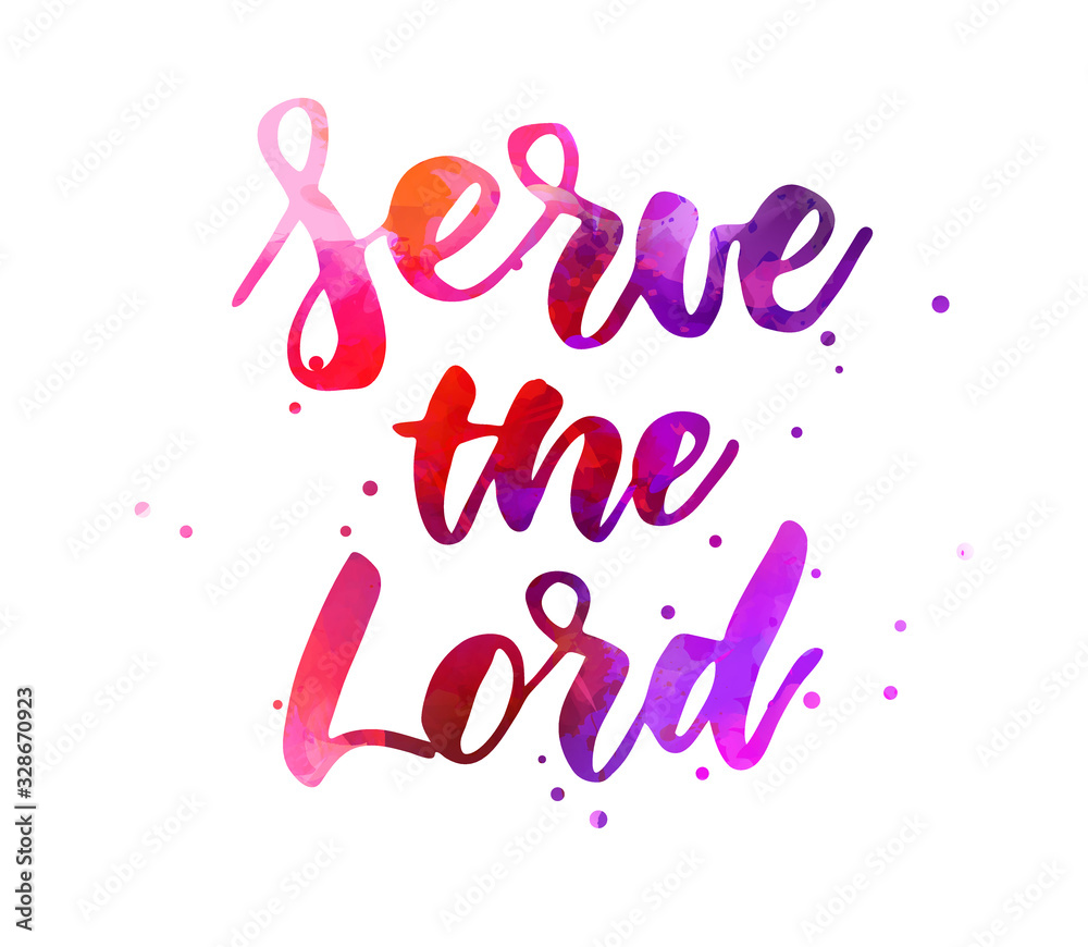 Serve the Lord - handwritten lettering Stock Vector | Adobe Stock