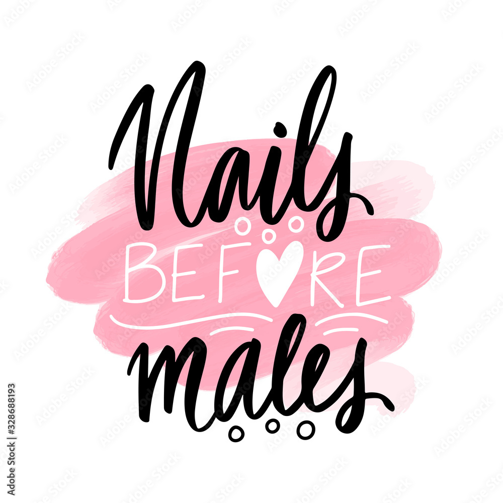 Vector Handwritten lettering about nails. Inspiration quote Stock ...