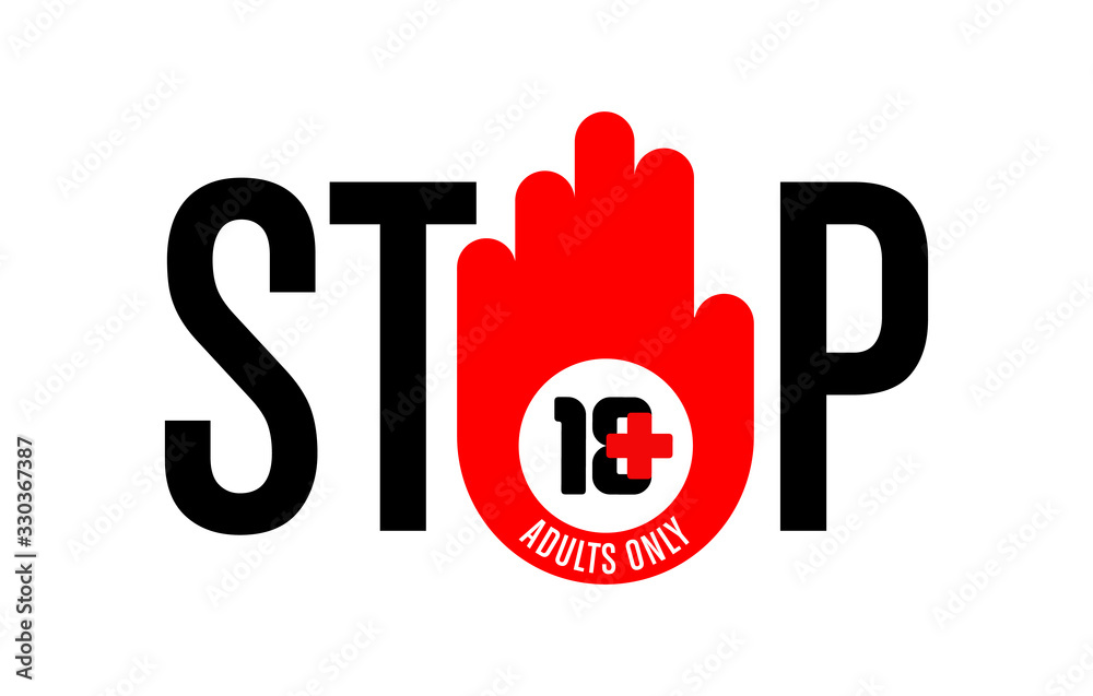 18 plus age limit sign, adults only on a white background. isolated ...