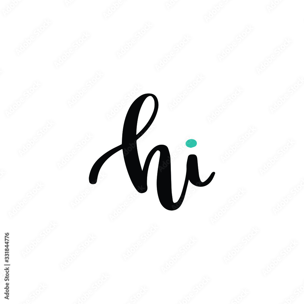 Hi hand drawn lettering. Typography welcoming inscription saying hi for ...