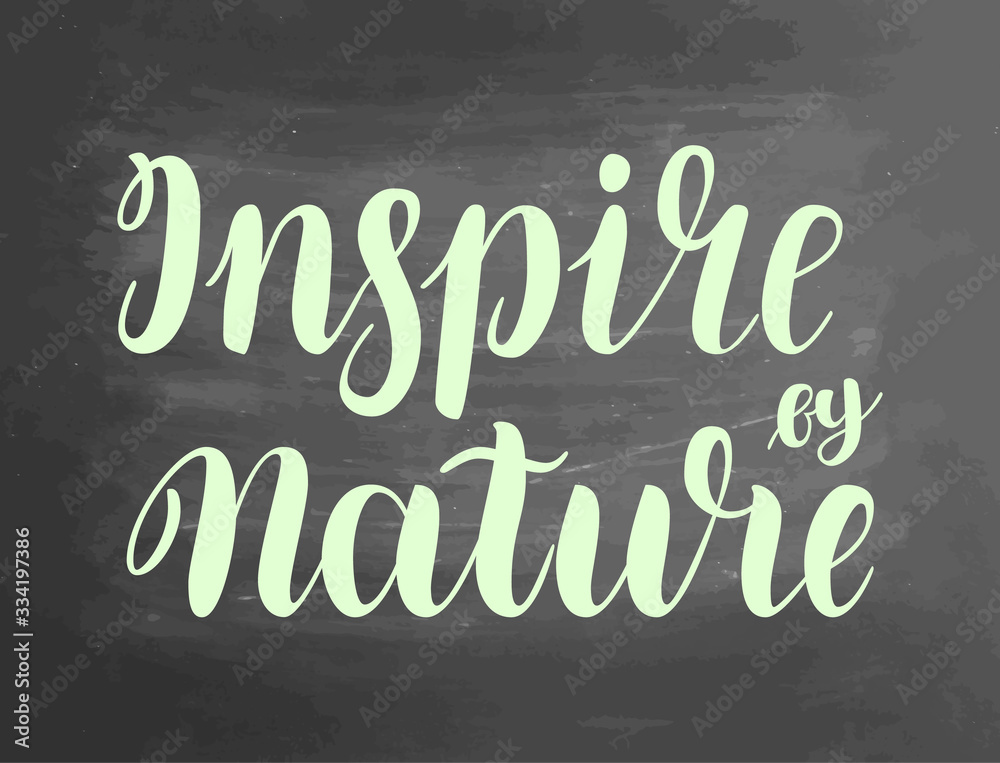 Inspire by nature chalkboard blackboard lettering writing handwritten ...