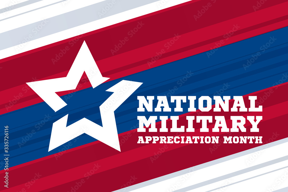 National Military Appreciation Month in May. Celebrated every May and ...