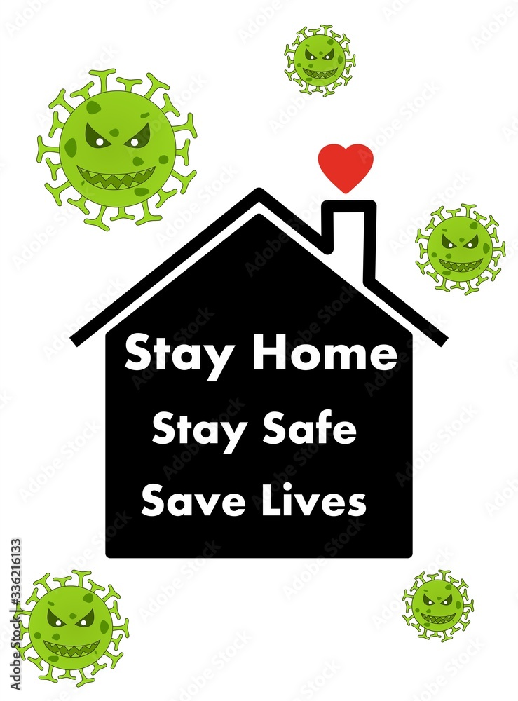 Stay home, stay safe, save lives new logo / motto because it is the ...