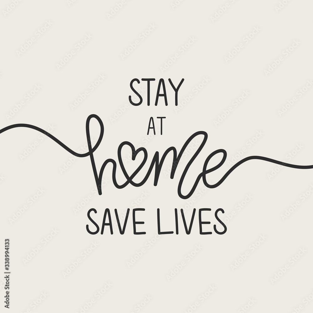 Stay home save lives. Vector handwritten. Modern calligraphy for ...