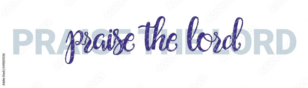 praise the lord Vector brush calligraphy banner, inspirational ...