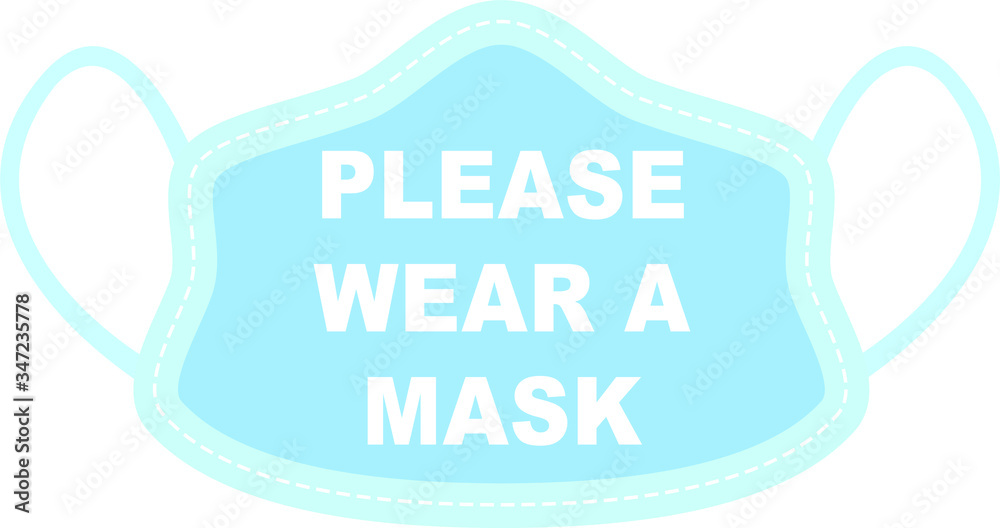 Coronavirus Pandemic Medical Mask sign COVID-19 prevention. Wear a mask ...