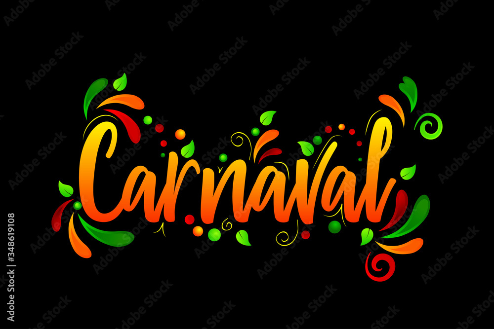Carnaval! Colorful Vector lettering isolated illustration on black ...