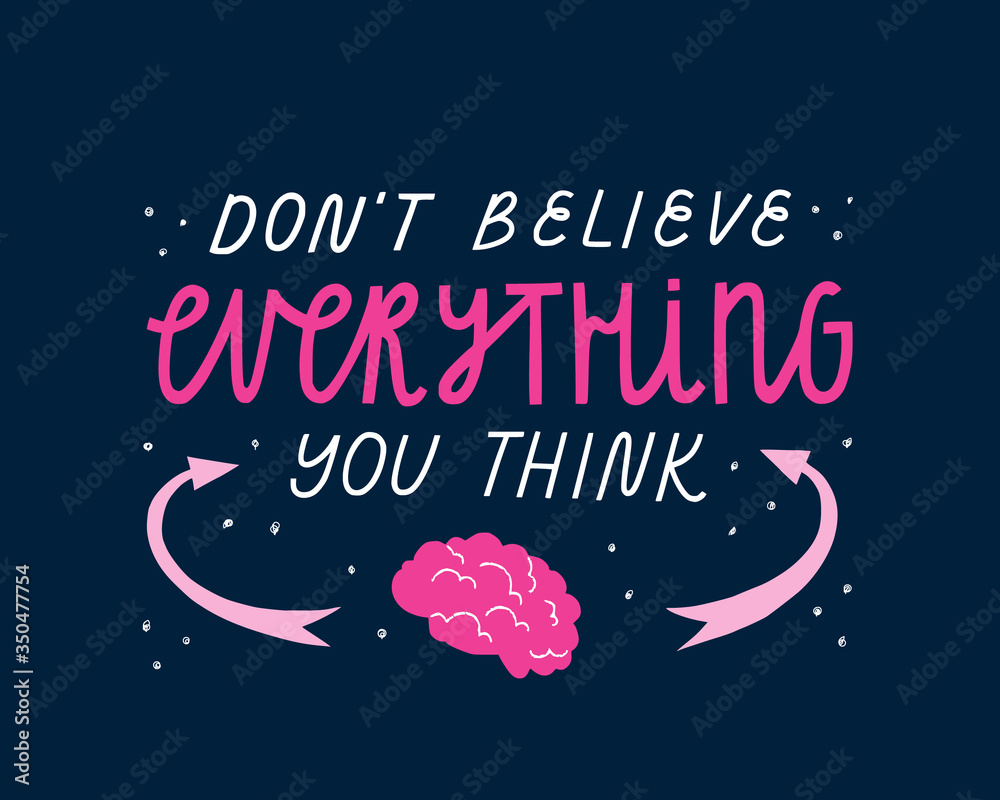 Don't believe everything you think vector hand lettering with brain ...