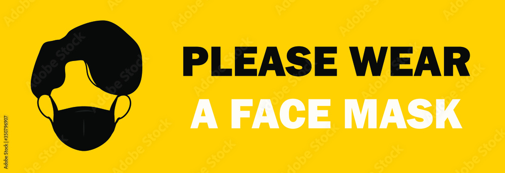 Wearing face mask required sign. Man wear medical face mask. Yellow ...