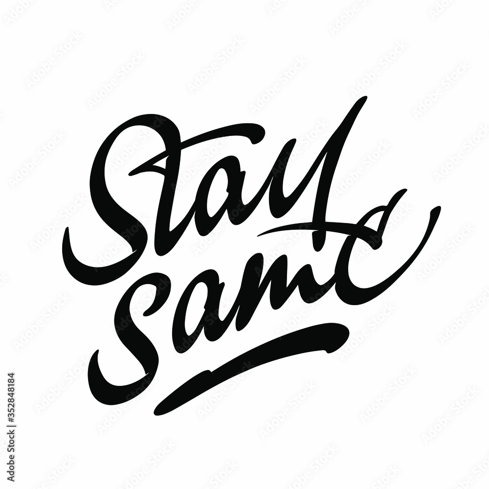 Stay Same - lettering design for posters, t-shirts, cards and other ...