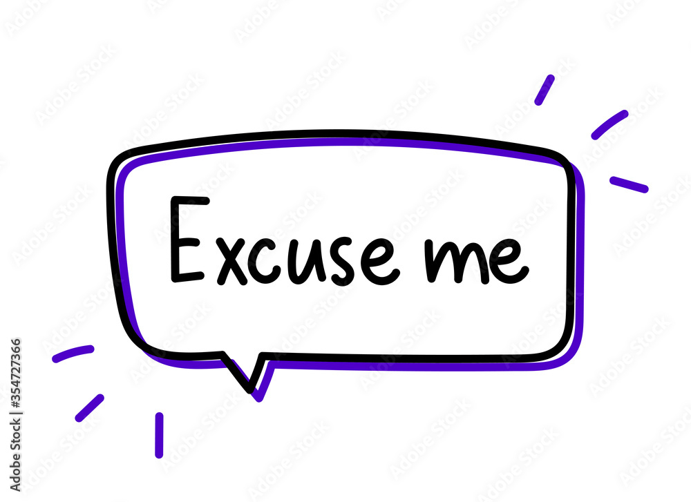 Excuse me inscription. Handwritten lettering illustration. Black vector ...