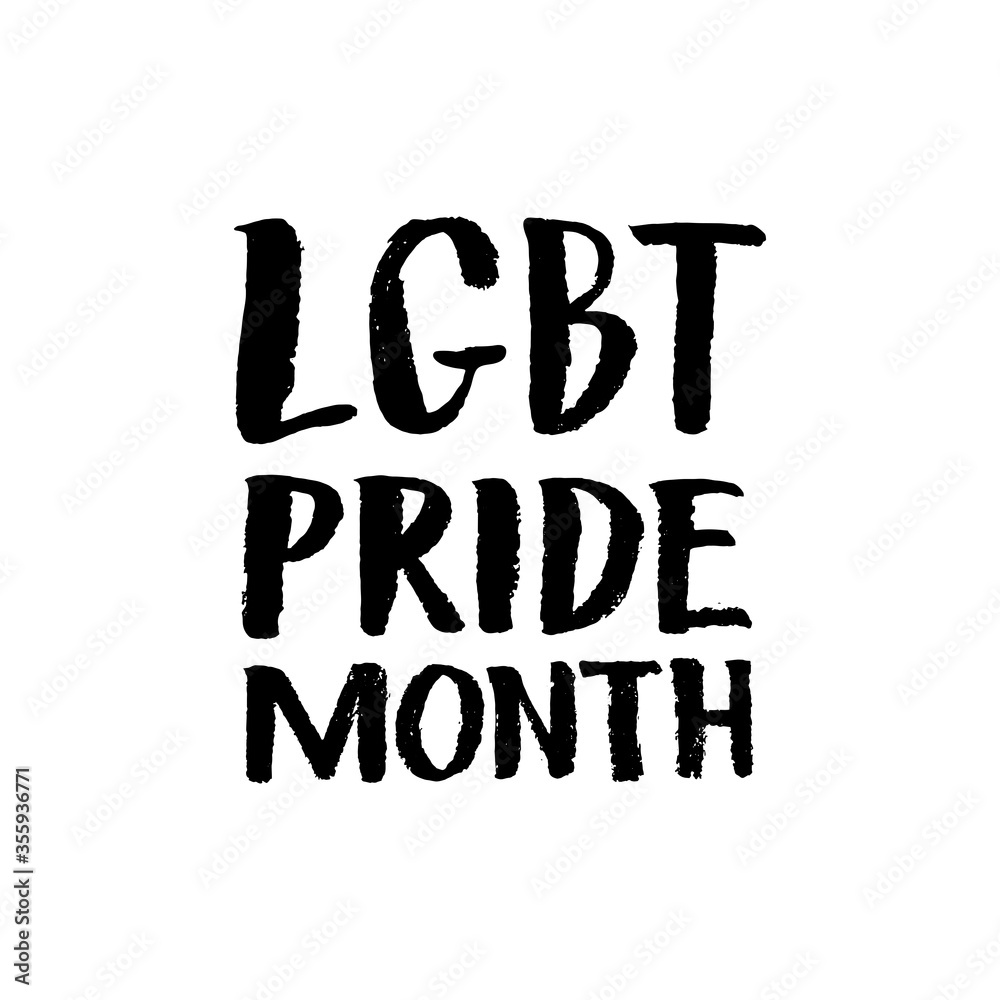 Vector illustration hand drawn quote LGBT pride month gay pride ...