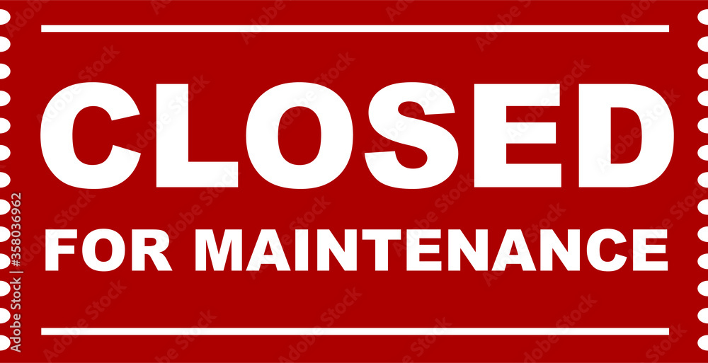 CLOSED for maintenance business vector sign Stock Vector | Adobe Stock
