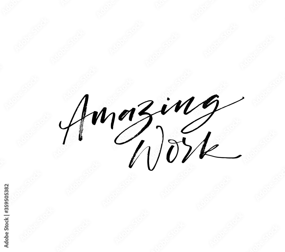 Amazing work vector quote. Hand drawn brush style modern calligraphy ...