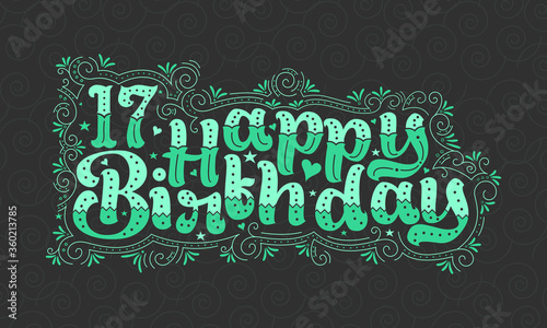 17th Happy Birthday lettering, 17 years Birthday beautiful typography ...