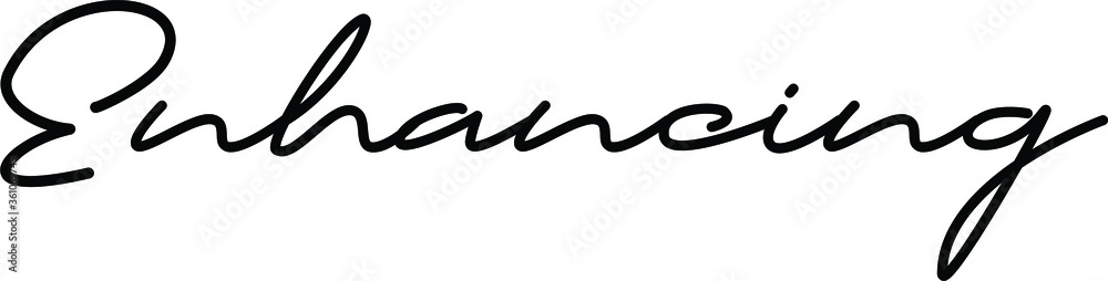 Enhancing quote. Modern calligraphy text. Vector hand-drawn ...