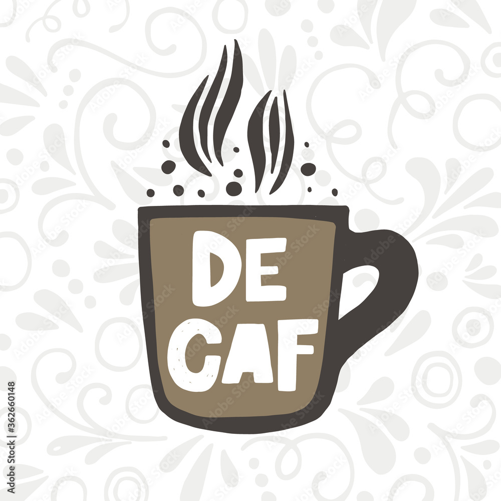 Decaf coffee hand drawn illustration with typography. Cup silhouette ...