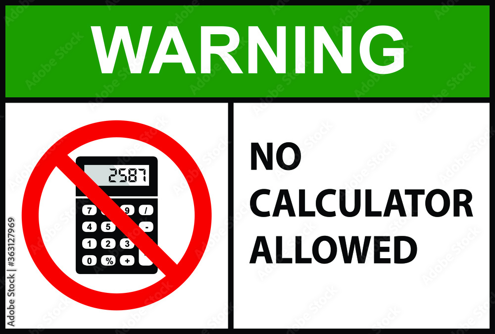 Stock-Vektorgrafik „NO CALCULATOR ZONE DO NOT USE CALCULATOR IN THE EXAM HALL NO CHEATING DEGREE ...