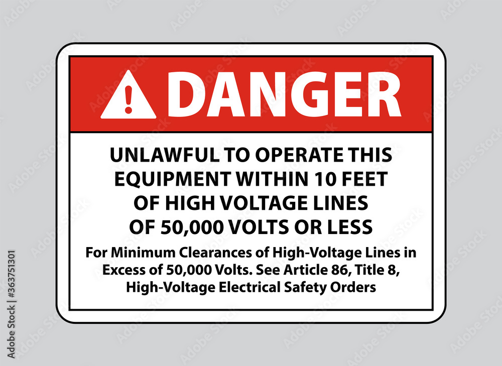 Danger Unlawful To Operate This Equipment Within 10 Feet Of High ...