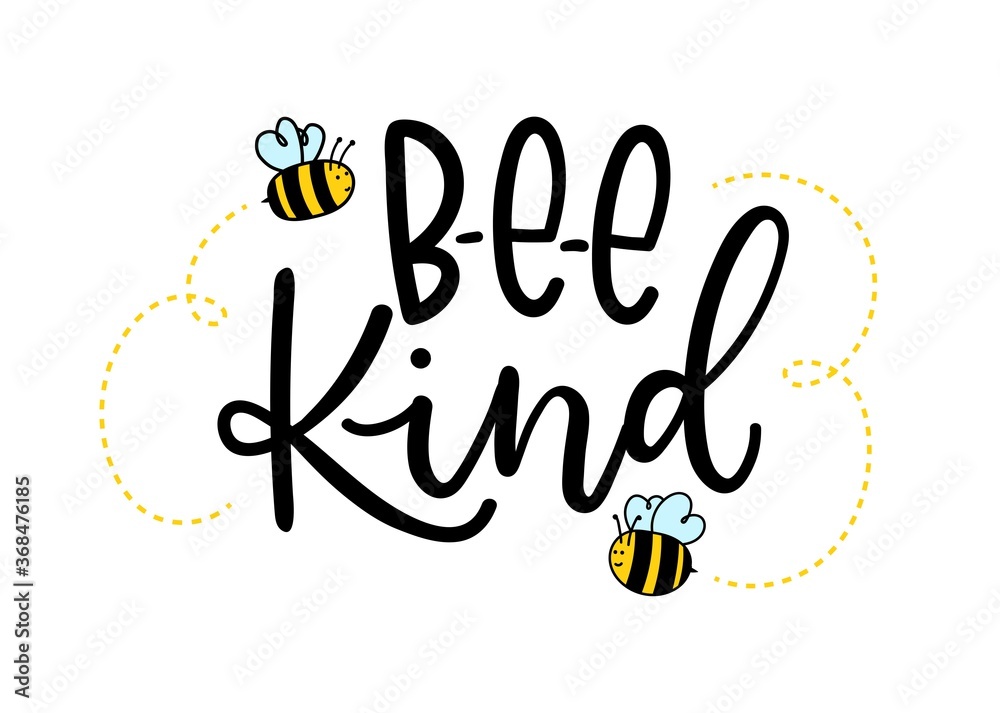Bee kind inspirational lettering design with cute bees. Motivational ...