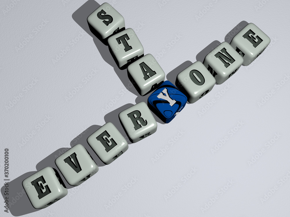 EVERYONE STAY combined by dice letters and color crossing for the ...
