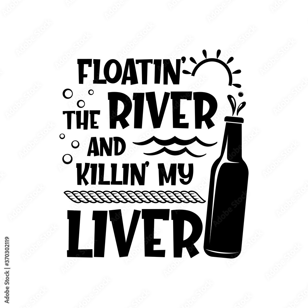 Floatin’ life motivational slogan inscription. Vector quotes ...
