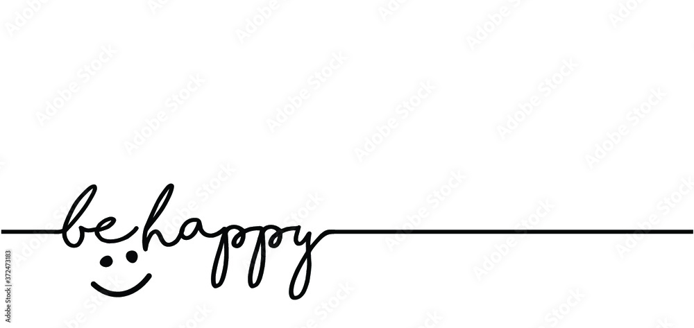 Slogan Be happy. Vector design, inspiration message moment. Motivation ...