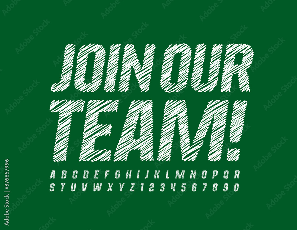Vector sketched sign Join Our Team. Creative pencil Font. White drawn ...