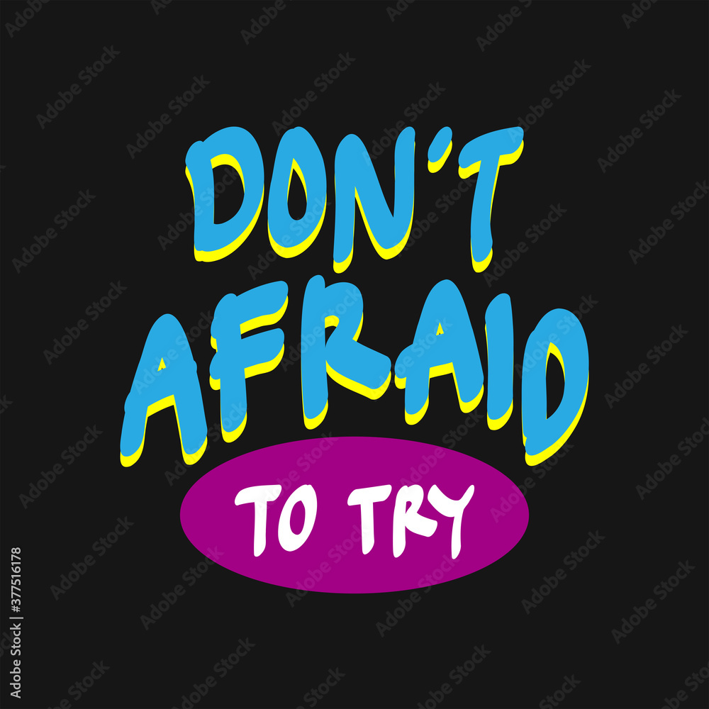 Do not afraid to try. Motivational quote in doodle style. Stock Vector ...