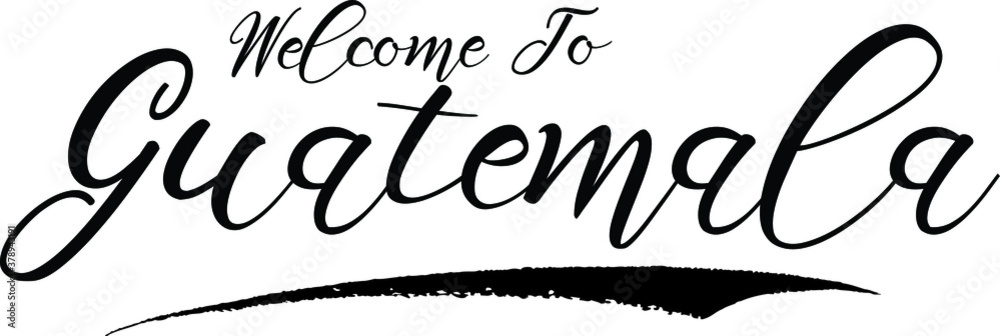 Welcome To Guatemala Handwritten Font Calligraphy Black Color Text on ...
