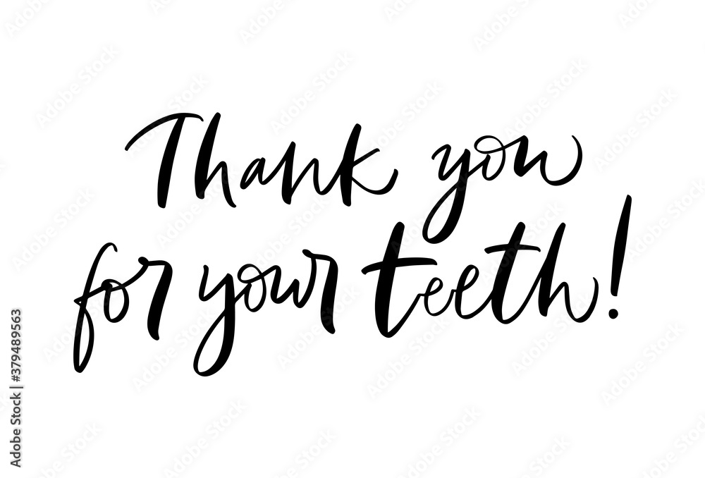 Vector de Stock Vector calligraphy illustration of "Thank you for your teeth!" Letters are ...
