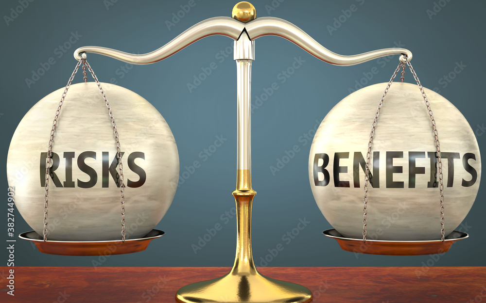 risks and benefits staying in balance - pictured as a metal scale with ...